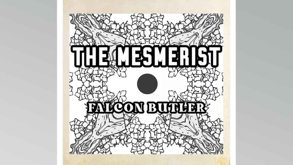 Falcon Butler - The Mesmerist